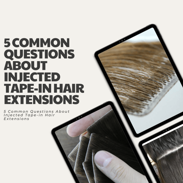 5 Common Questions About Injected Tape in Hair Extensions: The Factory ...